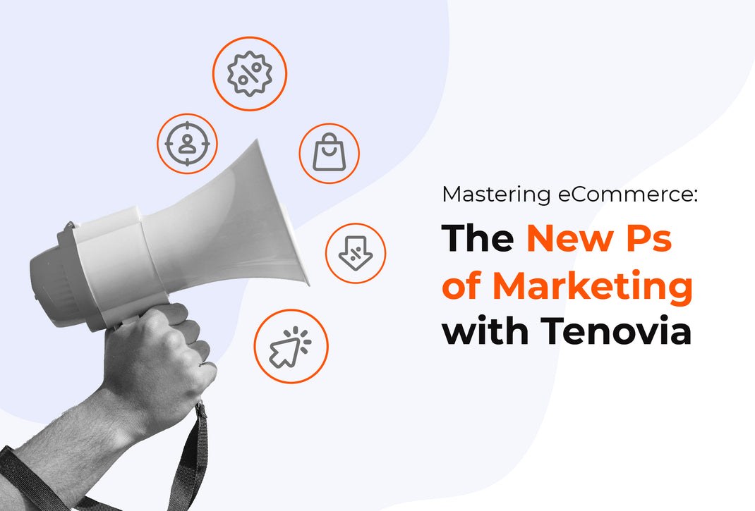 Mastering eCommerce: The New Ps of Marketing with Tenovia – Tenovia ...